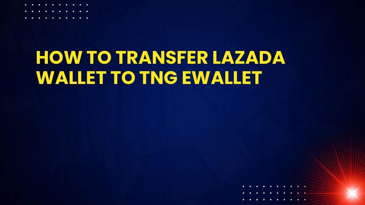 How to Transfer Lazada Wallet to TNG eWallet - YouTube