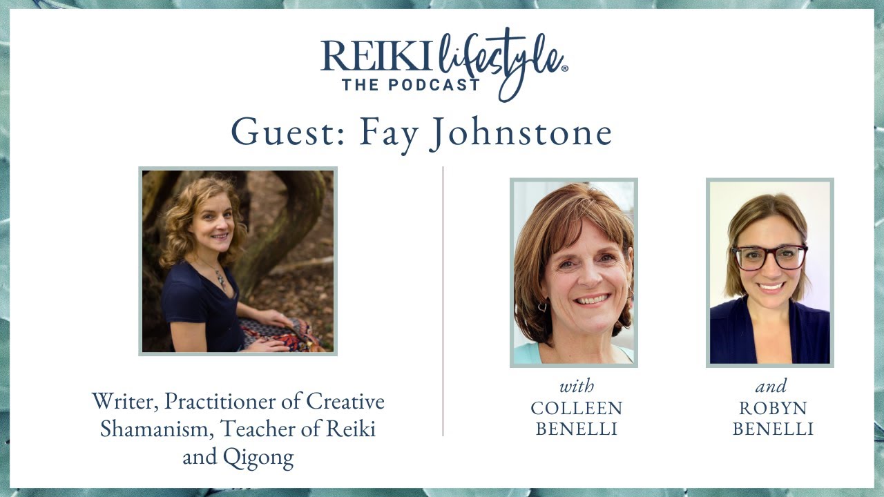 Guest: Fay Johnstone | Writer, Practitioner of Creative Shamanism, Teacher of Reiki and Qigong ...