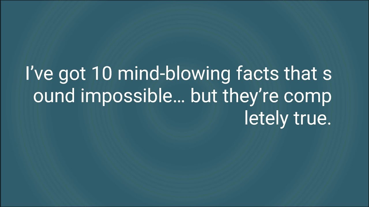 10 Mind-Blowing Facts That Sound Fake but Are 100% True - YouTube