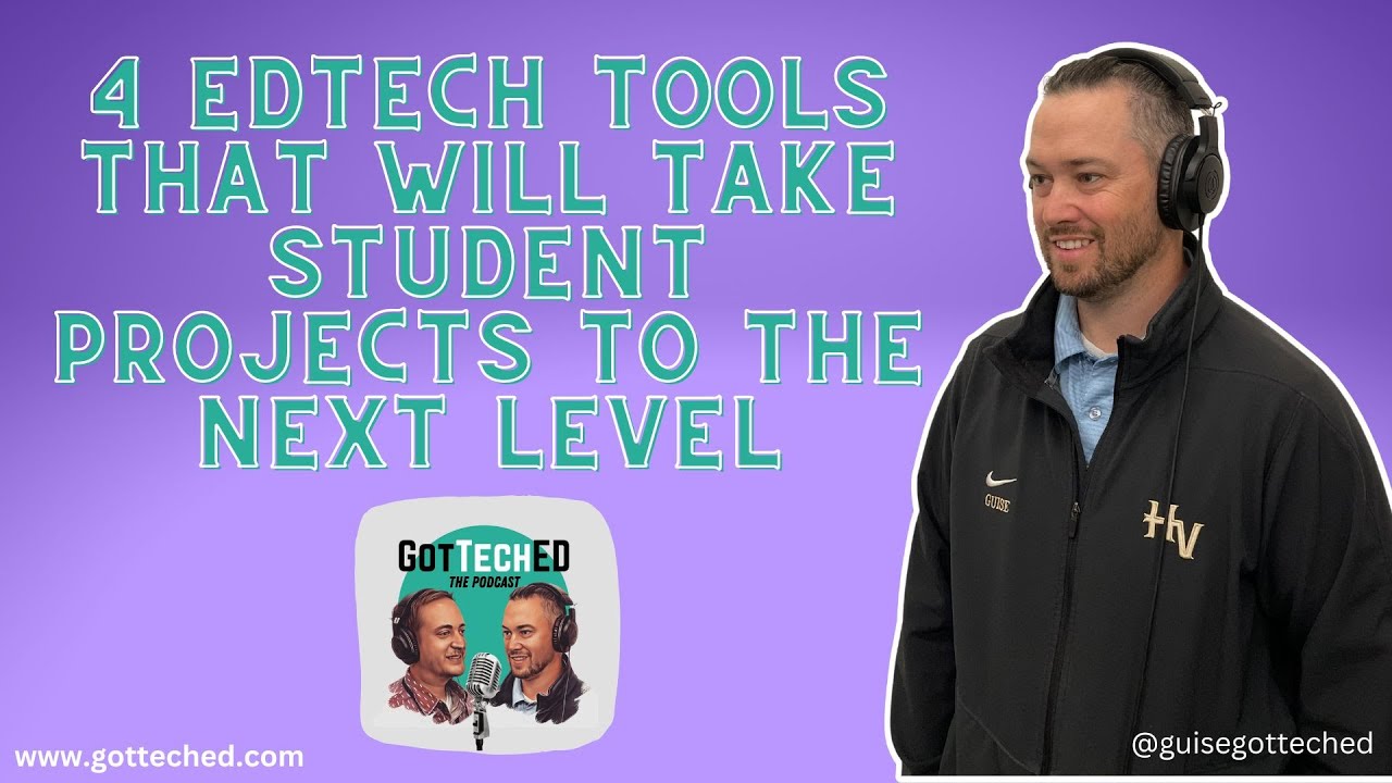 4 Edtech Tools That Will Take Student Projects to the Next Level - YouTube