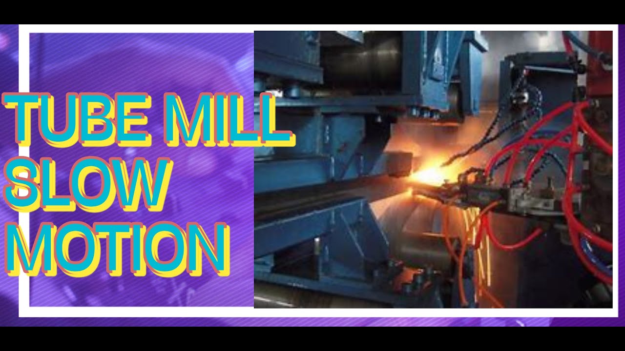 Tube Mill Scarfing and Welding In Slow Motion. - YouTube