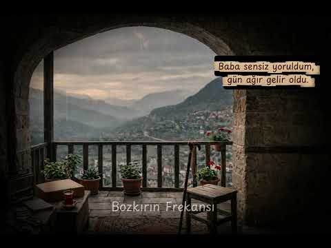 Bozkırın Frekansı - Baba Sensiz Yoruldum (Resmi Video)