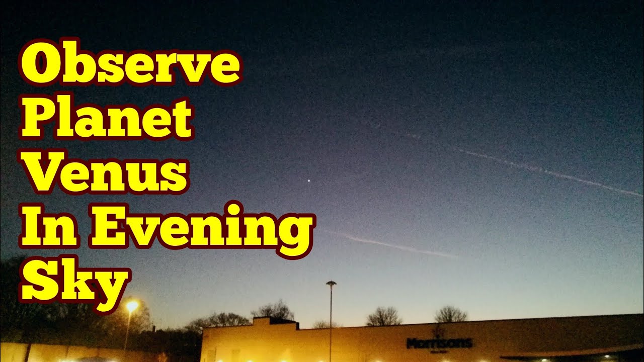 Planet Venus Tonight: Look In Western Sky - YouTube