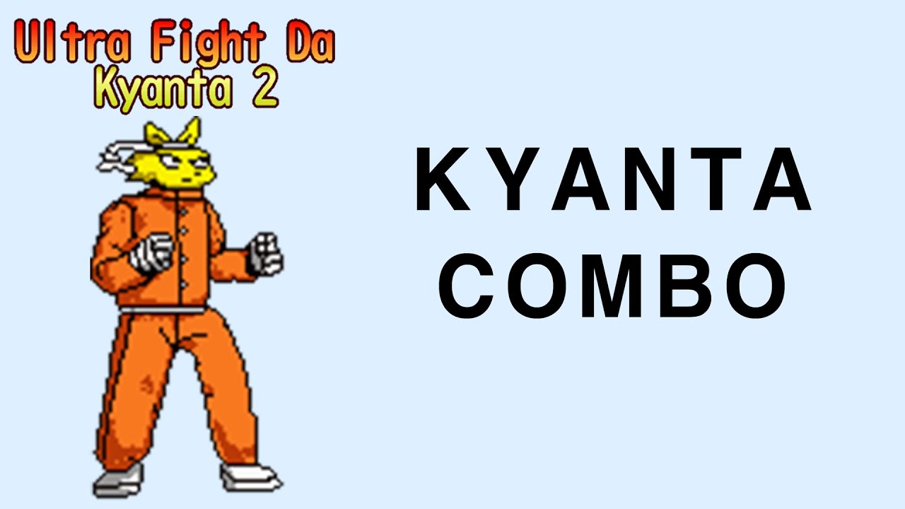 Ultra Fight Da Kyanta2 - KYANTA combo - YouTube