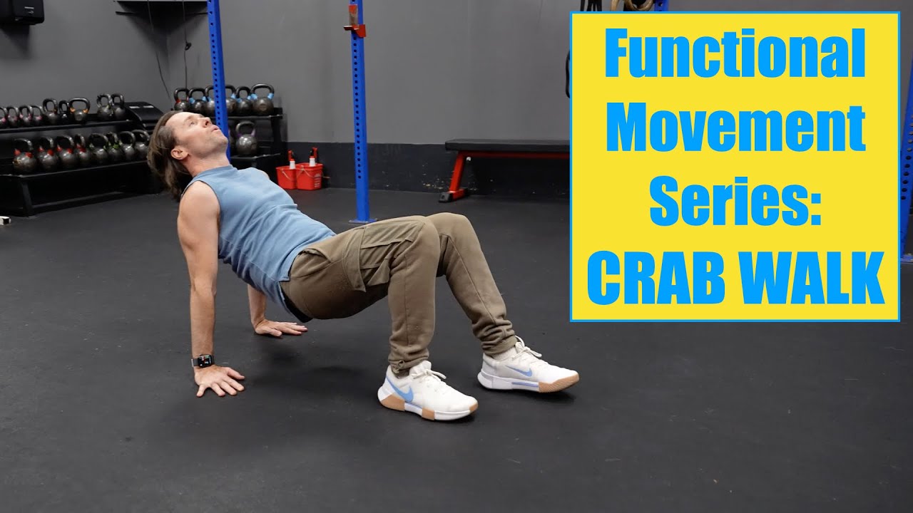 CRAB WALK ~ Functional Movement Series (no equipment required) - YouTube