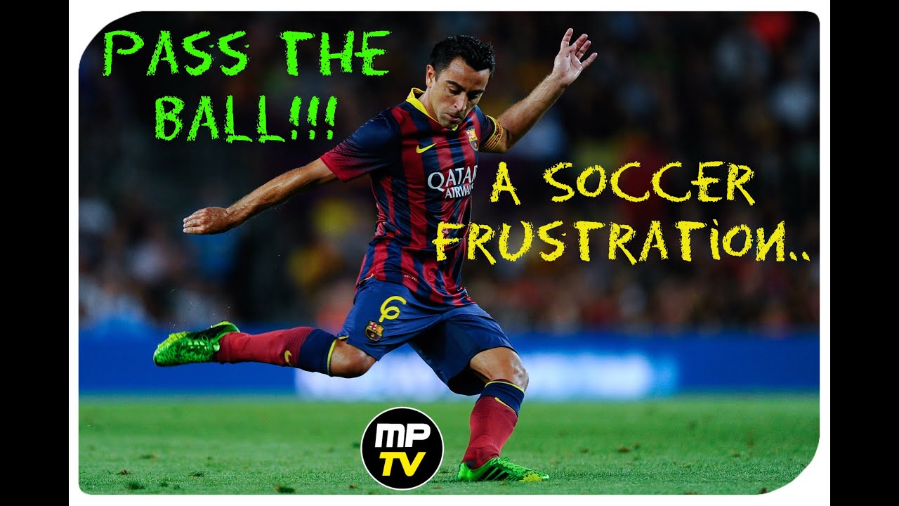 A Soccer Frustration..PASS THE BALL!!! (Improve & Develop) - YouTube