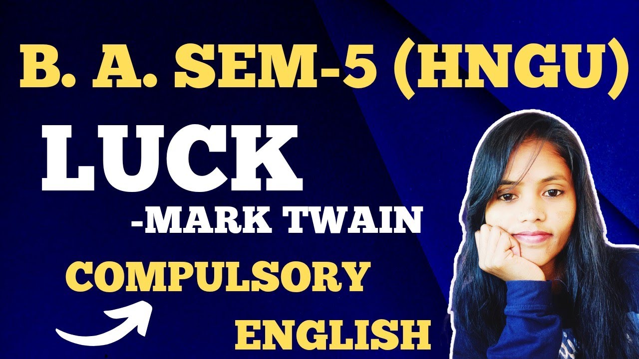 Luck by Mark Twain in Hindi |Luck- Mark Twain- Summary | B.A.Sem-5 | FC:503 Compulsory English ...