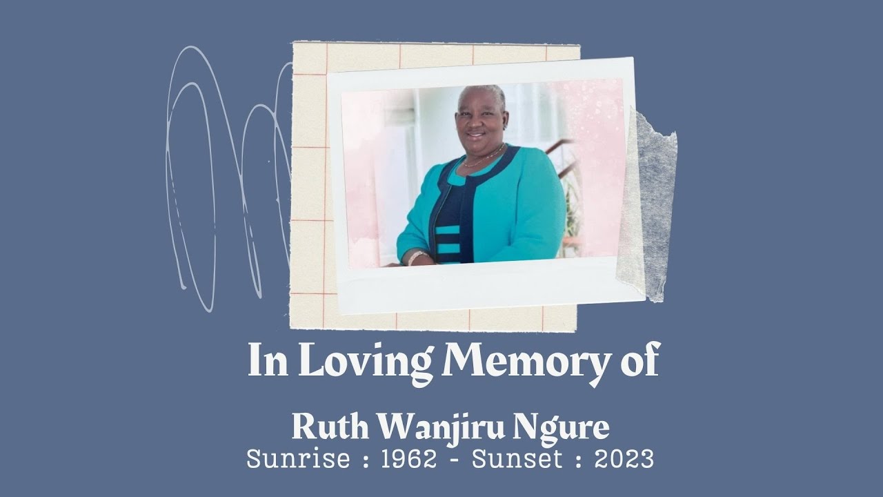 In Loving Memory of Ruth Wanjiru Ngure - YouTube
