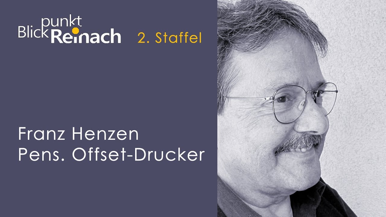 Blickpunkt Reinach zu Gast bei Franz Henzen, Pens. Offset-Drucker - YouTube
