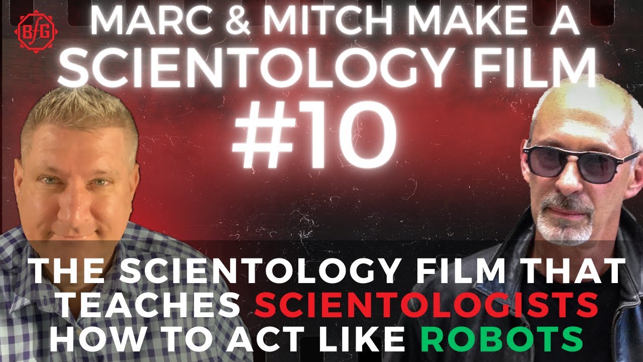 Marc & Mitch Make a Scientology Film #10 - Film that teaches ...
