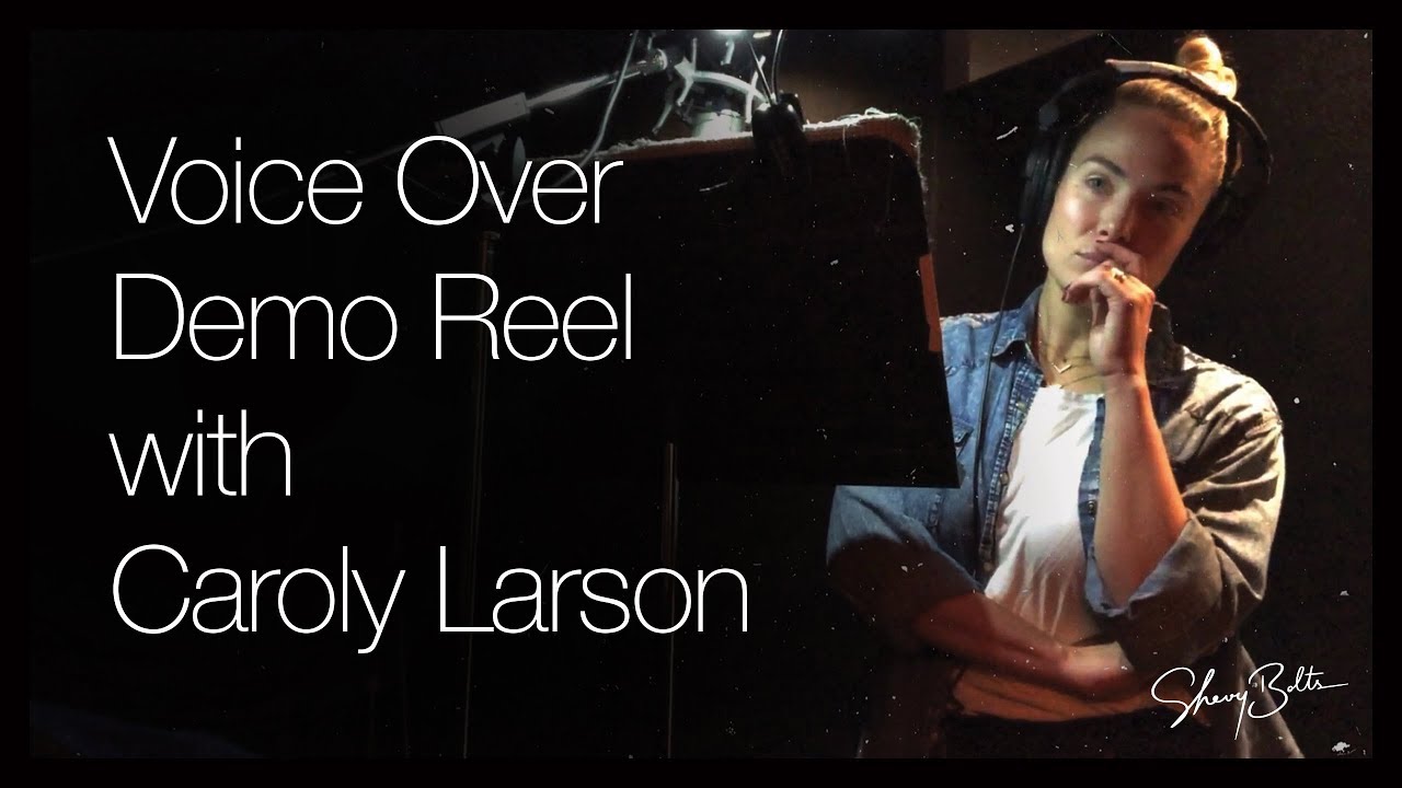 Voice Over Demo Reel with Caroly Larson II ShevyBolts - YouTube