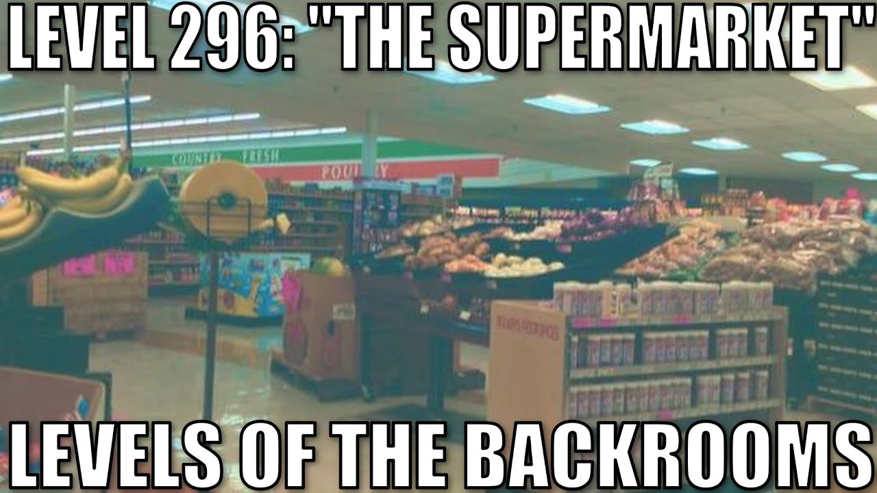 Level 296: "The Supermarket" | Levels of The Backrooms | The MGHC - YouTube