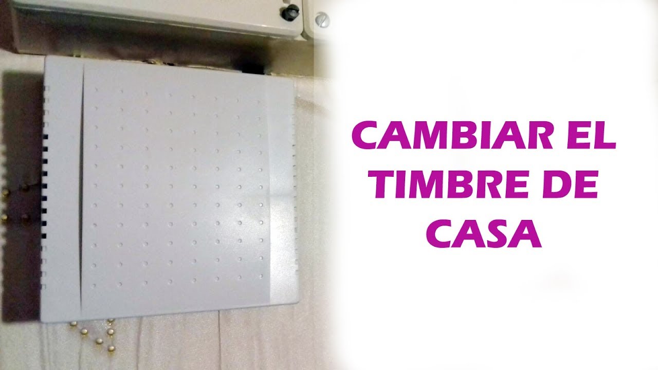 [ELECTRICIDAD] - Como cambiar el timbre de casa - YouTube