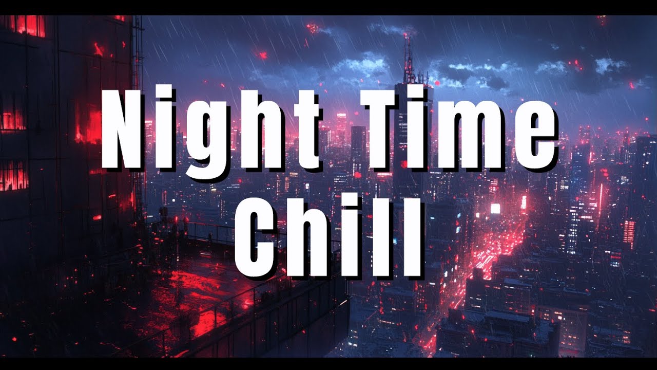 Chill Vibes for Late Nights: Lofi Hip Hop To Help You Relax and Focus ...