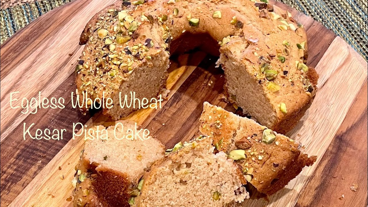 Eggless Whole Wheat Kesar Pista Cake / Eggless Atta Cake - YouTube