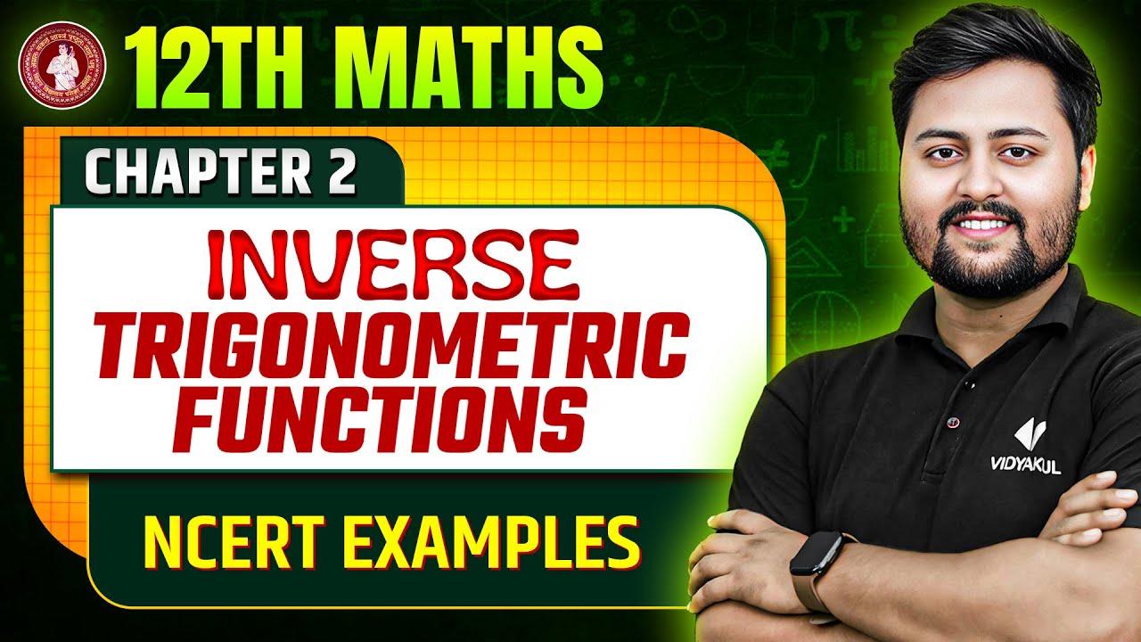 Class 12 Maths Chapter 2 | Inverse Trigonometric Functions with NCERT ...