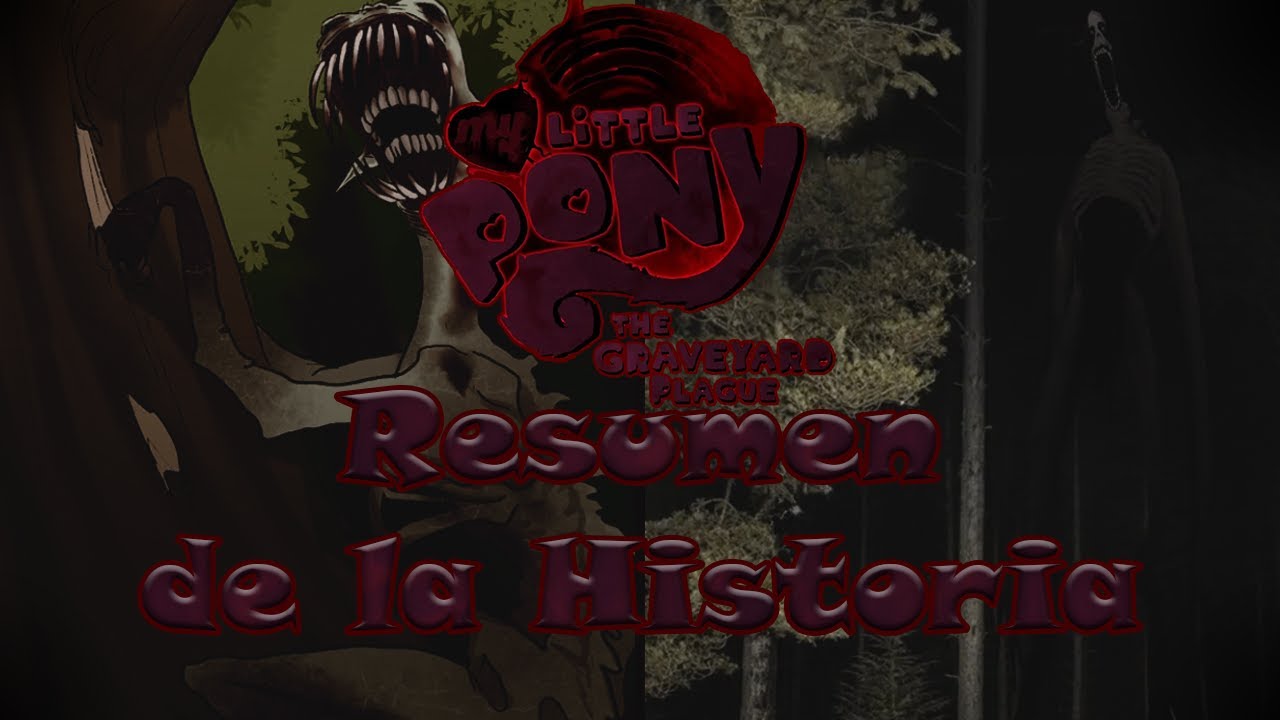 MLP: La Plaga del Cementerio (The Graveyard Plague) | Kriz - YouTube