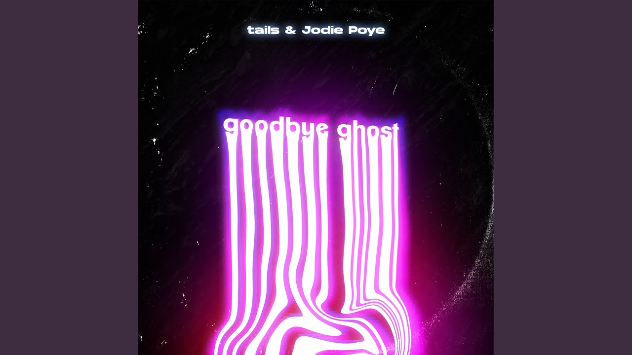 Goodbye Ghost (feat. Jodie Poye) - YouTube