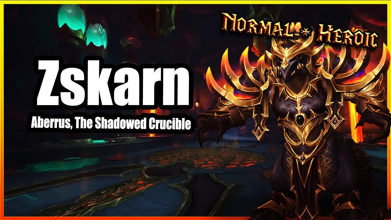 Zskarn│Aberrus, the Shadowed Crucible│QUICK GUIDE (Normal & Heroic ...