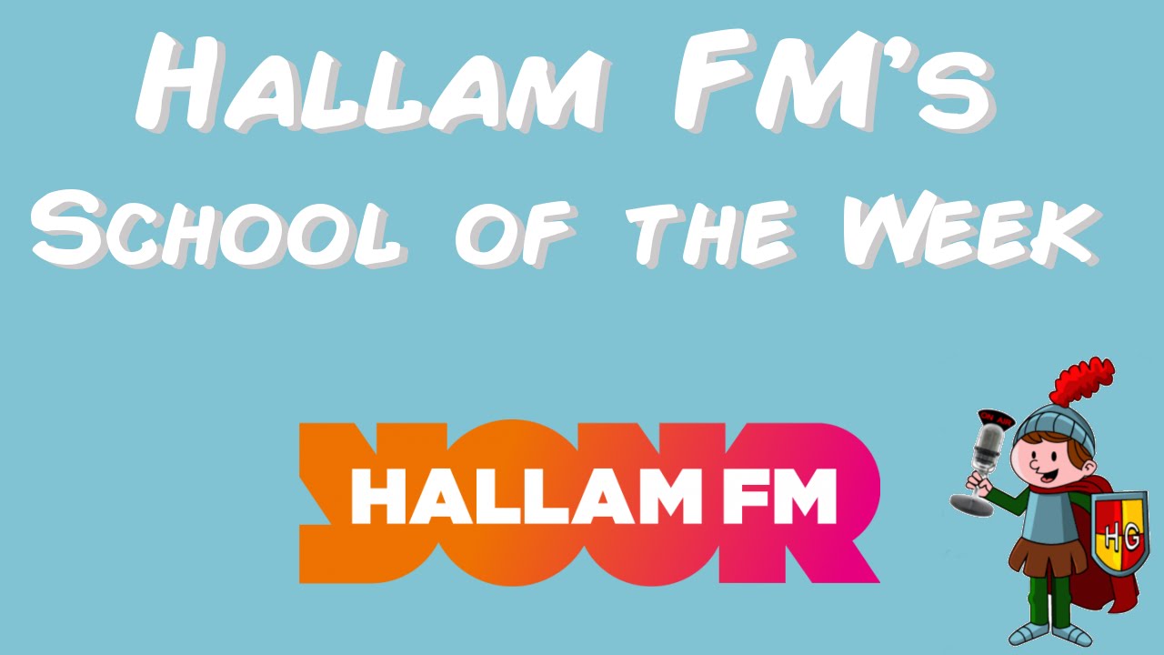 High Greave Schools - Hallam FM School of the Week - YouTube