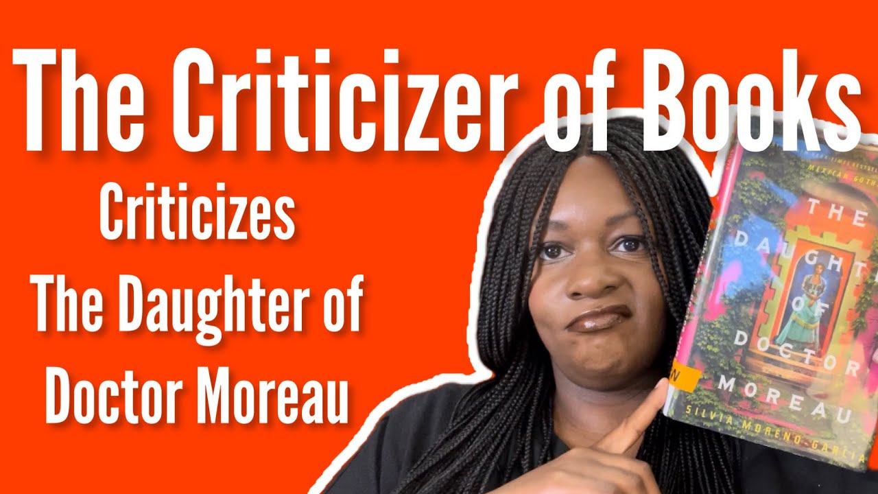 The Criticizer of Books Criticizes The Daughter of Doctor Moreau - YouTube