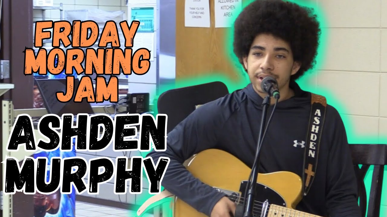 Friday Morning Jam: Ashden Murphy 5.17.24 - YouTube