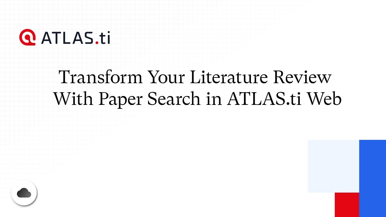 Transform Your Literature Review With Paper Search in ATLAS.ti Web ...