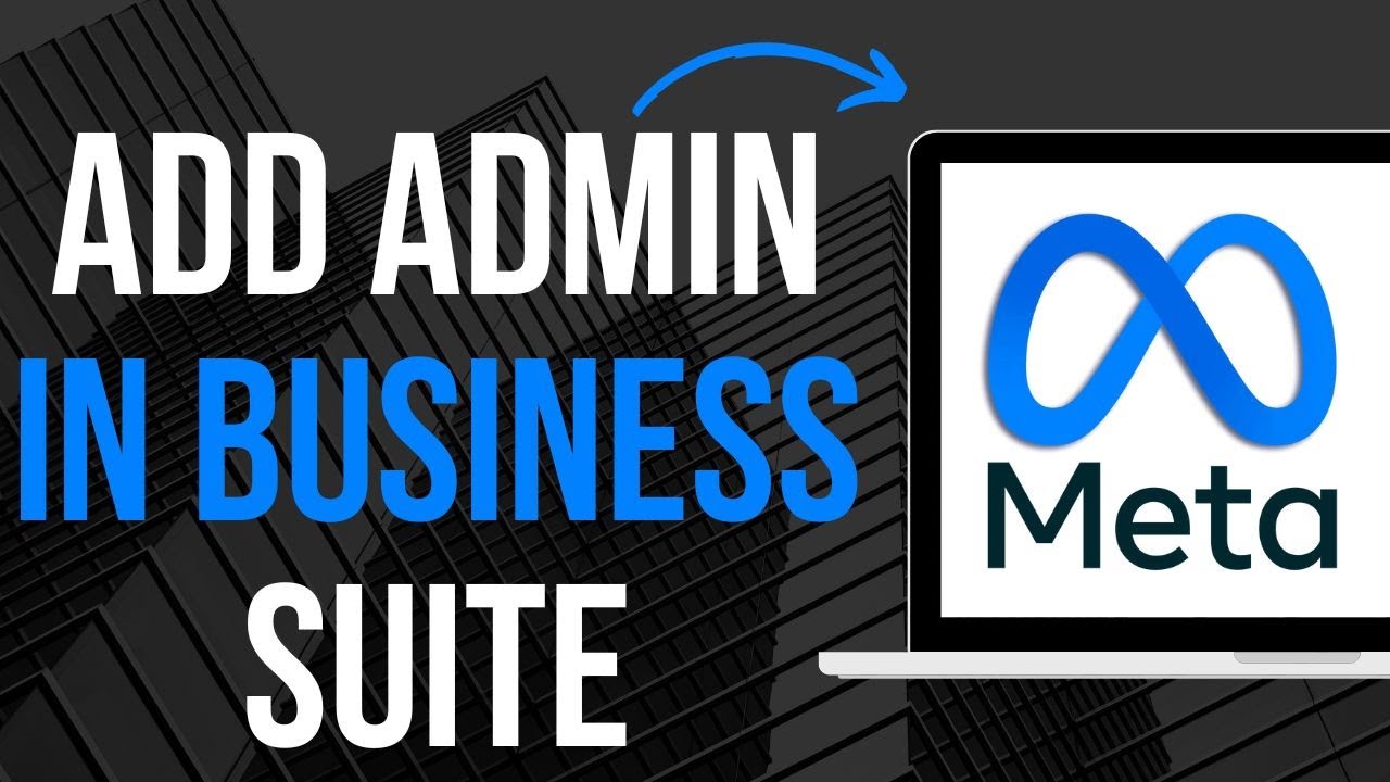 How To Add Admin In Meta Business Suite (2023) - YouTube