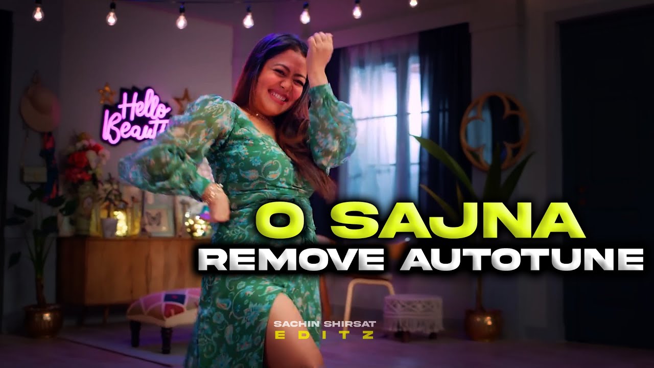 O Sajna | Remove Autotune | Neha Kakkar | without music | Sachin ...