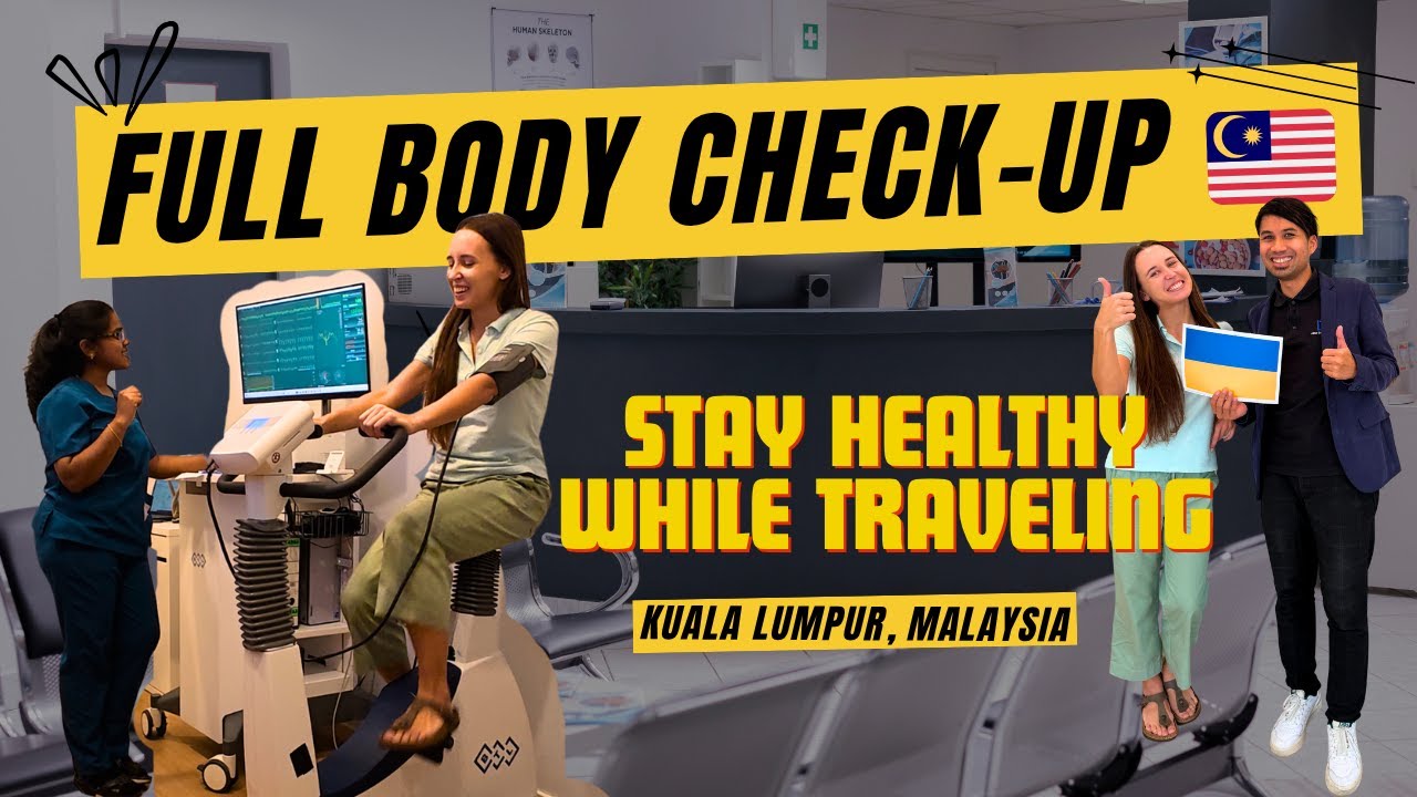 Full Body Check-Up in Kuala Lumpur 🇲🇾 | Taking Care of My Health While ...