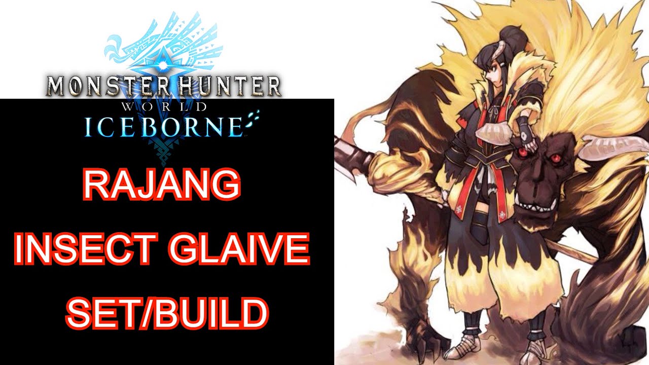 Monster Hunter World: ICEBORNE Rajang Insect Glaive Set/Build ...