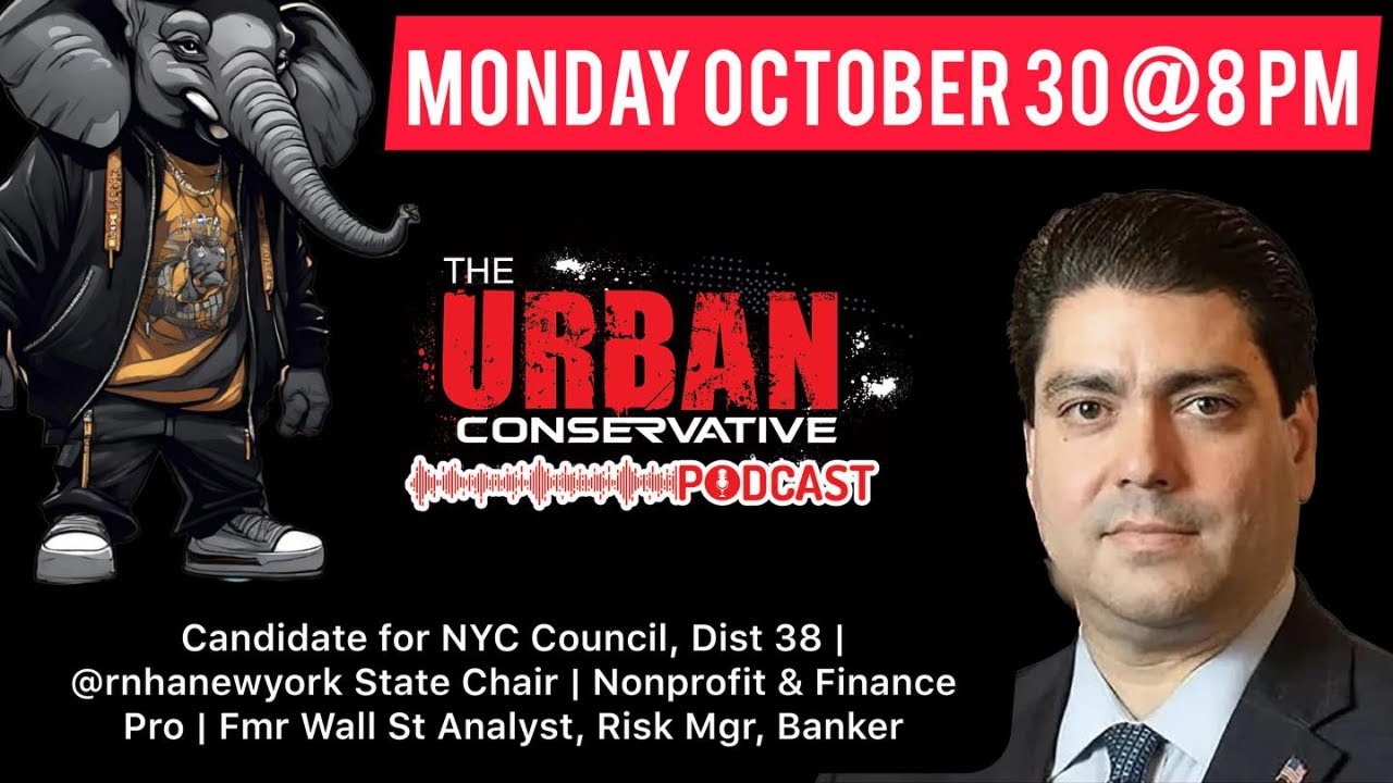 THE URBAN CONSERVATIVE PODCAST - PAUL RODRIGUEZ FOR NYC COUNCIL ...