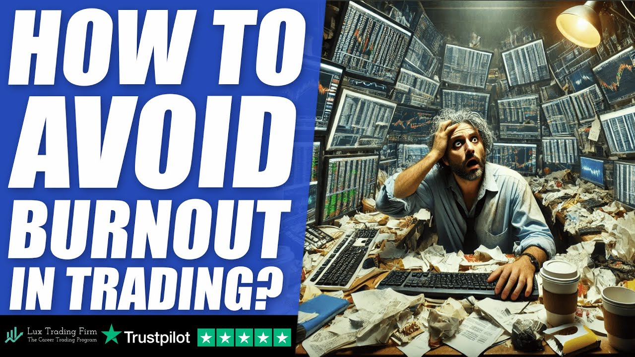 How to avoid BURNOUT in trading? - YouTube