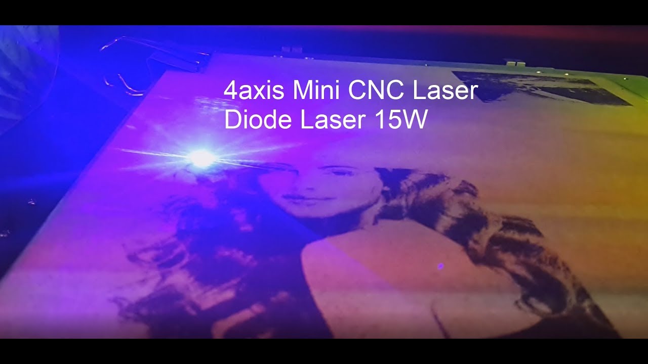 DIY diode laser 15W 4 axis cnc - YouTube