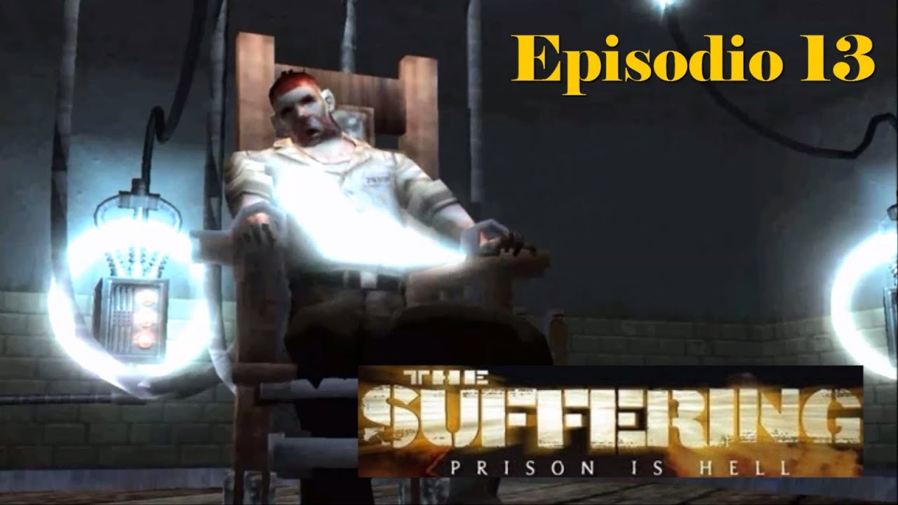 The Suffering: Prison Is Hell - Episodio 13: Reviviendo una condena con ...