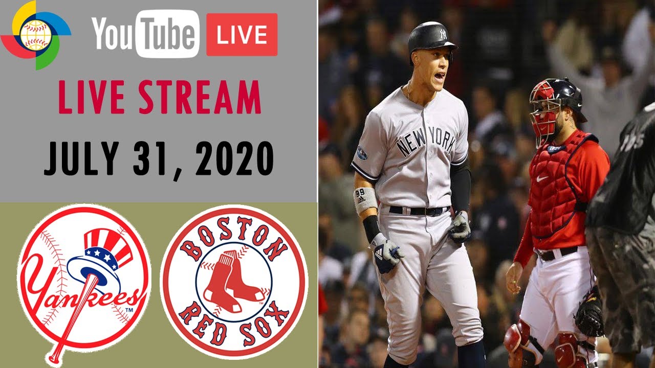 New York Yankees vs. Boston Red Sox | LIVE STREAM | MLB 2020 | 07/31/20 ...