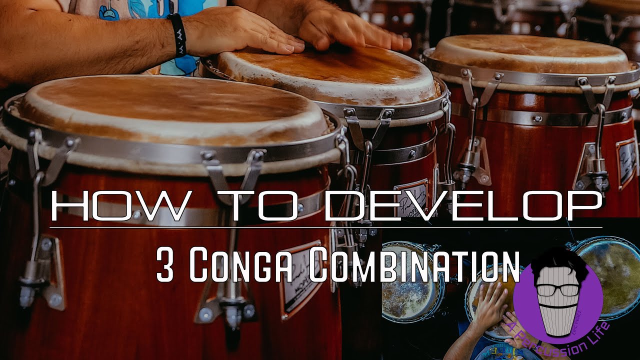 How To Develop a Combination on 3 Congas - YouTube