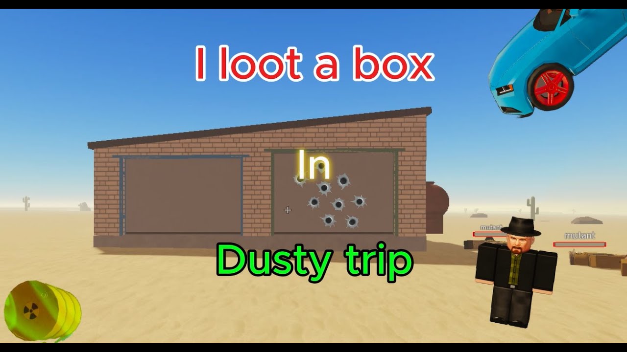 i loot a box In Dusty Trip - YouTube