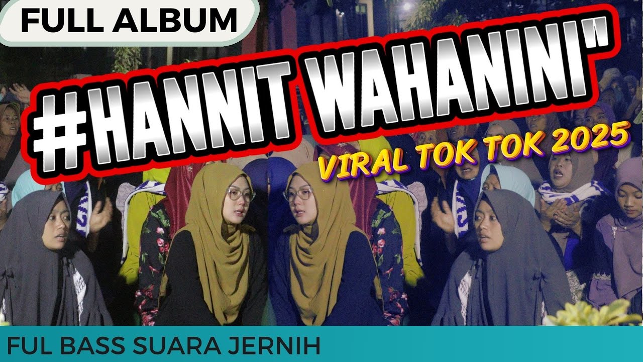 FULL ALBUM HANNIT WAHANINI VIRAL TIK TOK 2025 - YouTube