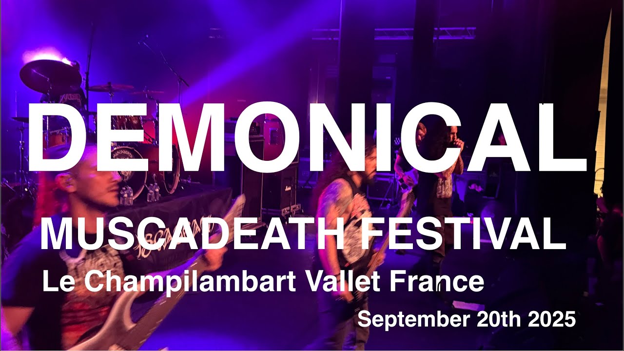 DEMONICAL – Full Live Concert 4K @ Muscadeath Festival, Vallet, France ...