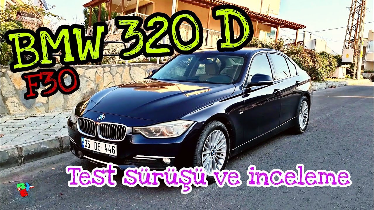 BMW 320 D F30 TEST SÜRÜŞÜ VE İNCELEME | HALA ALINIR MI | #bmw - YouTube