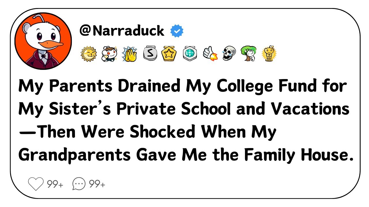 My Parents Drained My College Fund for My Sister’s Private School and ...