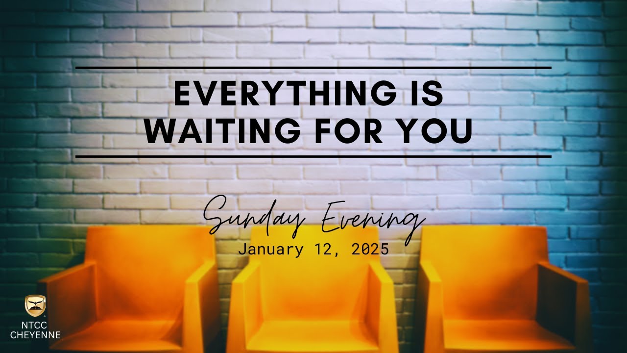 Everything is Waiting for You | 1/12/25 | Sunday Evening Service - YouTube