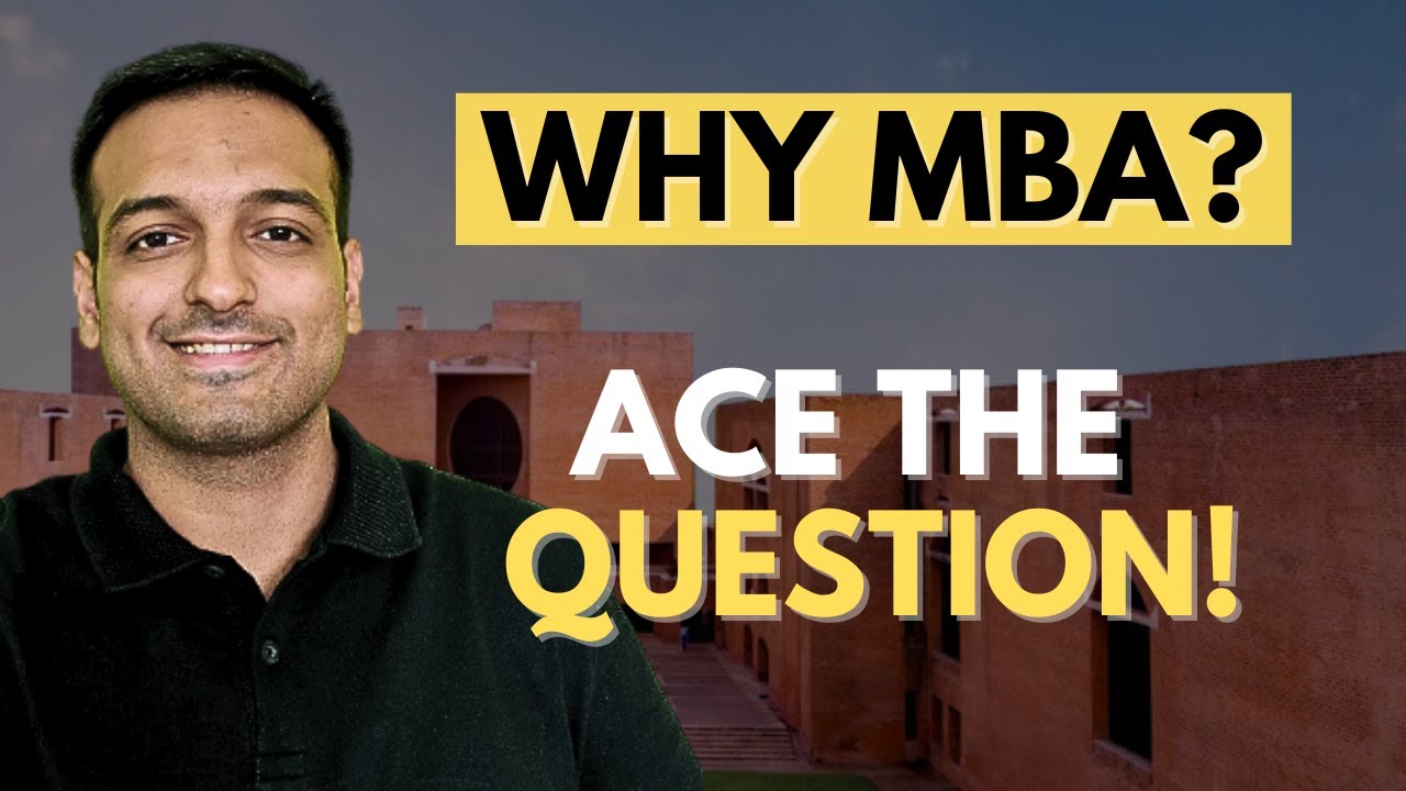 How to perfectly answer the Why MBA question. - YouTube