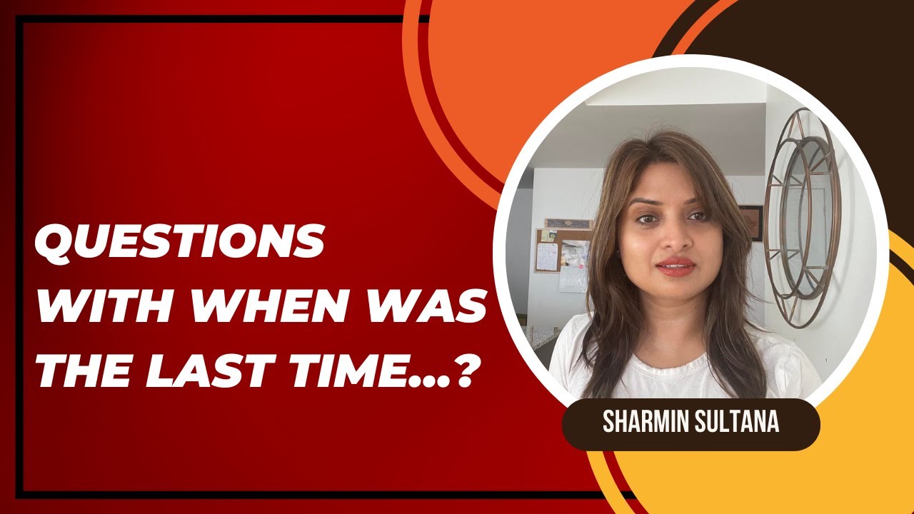 English Conversation Questions with "When was the last time…?’’ - YouTube