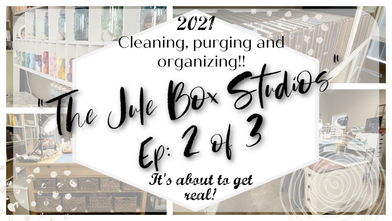 "The Jule Box Studios" Part 2 of 3!! Cleaning, purging and organizing ...
