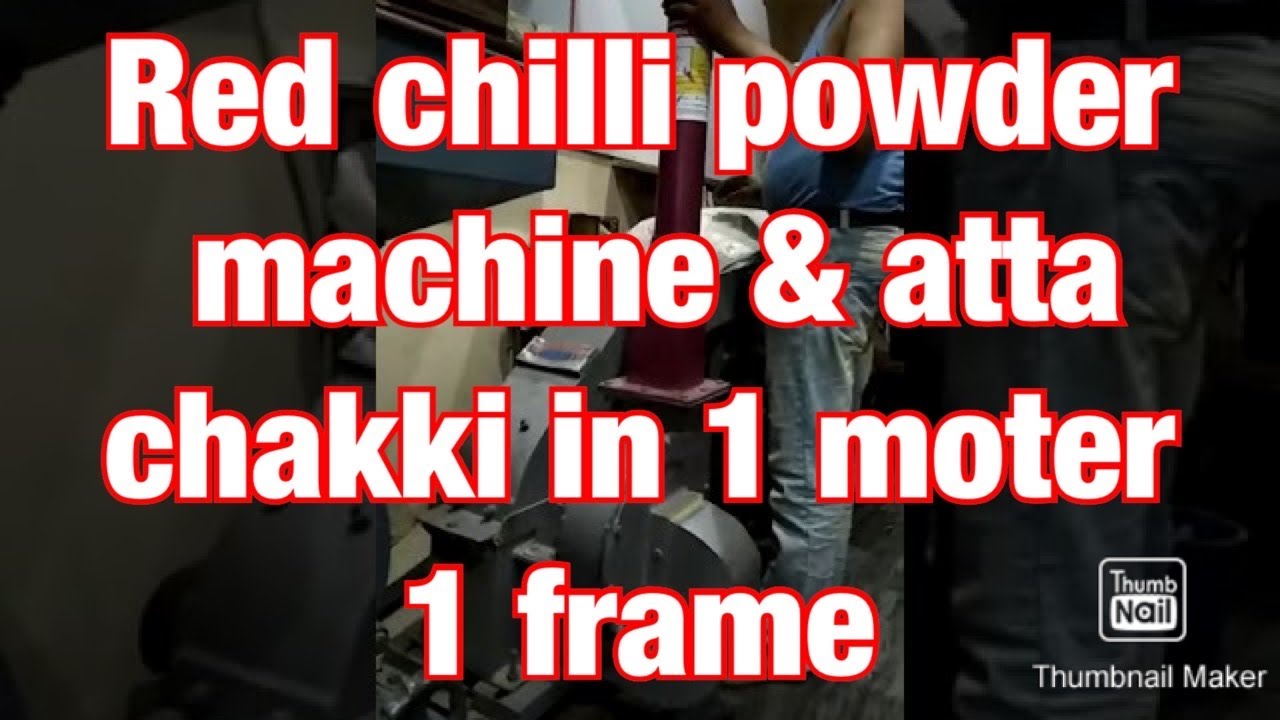 Red chilli powder machine & atta chakki in 1 moter 1 frame whatsapp ...