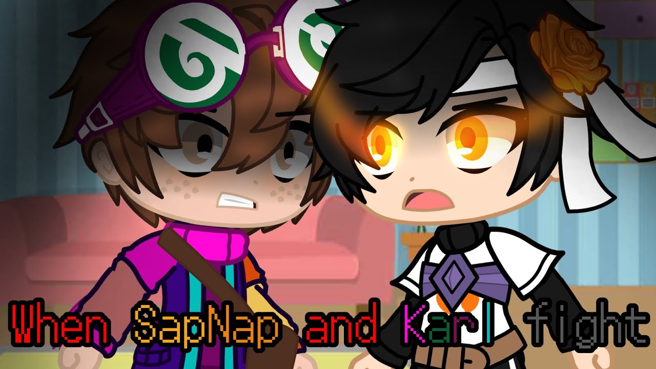 When SapNap and Karl fight | Gacha Club | • MCYT • - YouTube