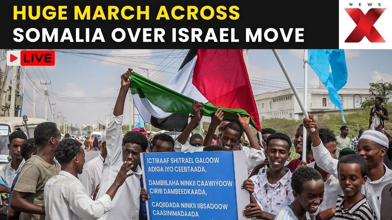 Somalia Politics 2025 LIVE: Somalia Protests Erupt as Israel Recognises ...