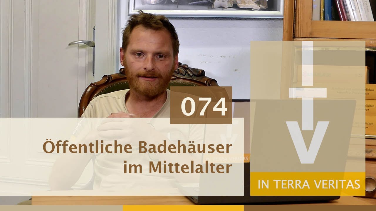 Archäologie erklärt: 074 Öffentliche Badehäuser im Mittelalter - YouTube